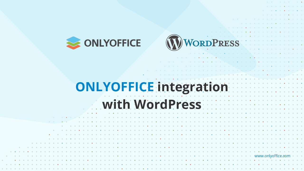 ONLYOFFICE & WordPress integration review | ONLYOFFICE Blog