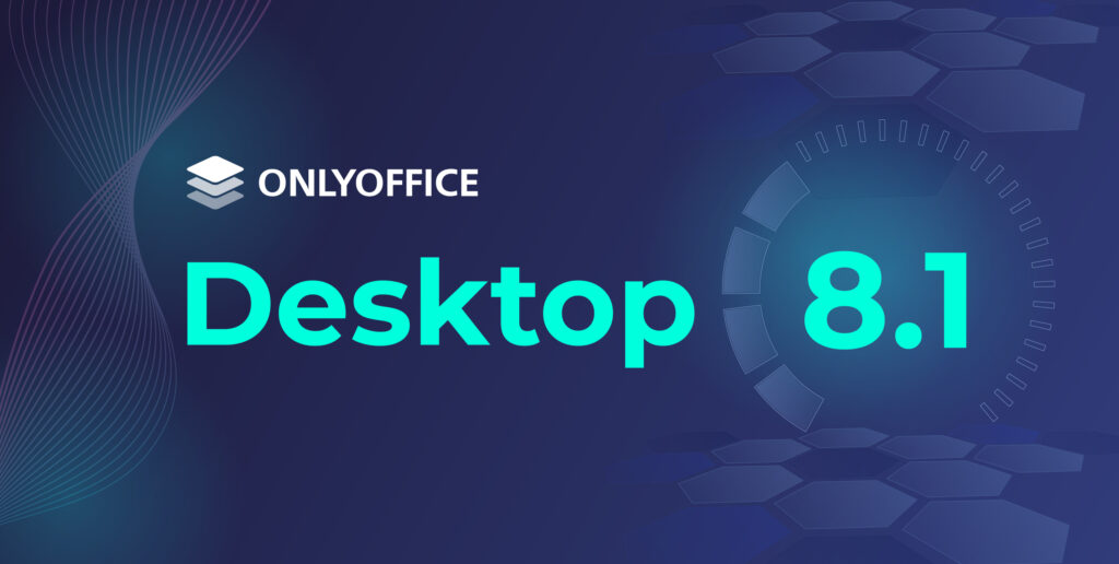 ONLYOFFICE Desktop Editors v8.1: full-featured PDF editor