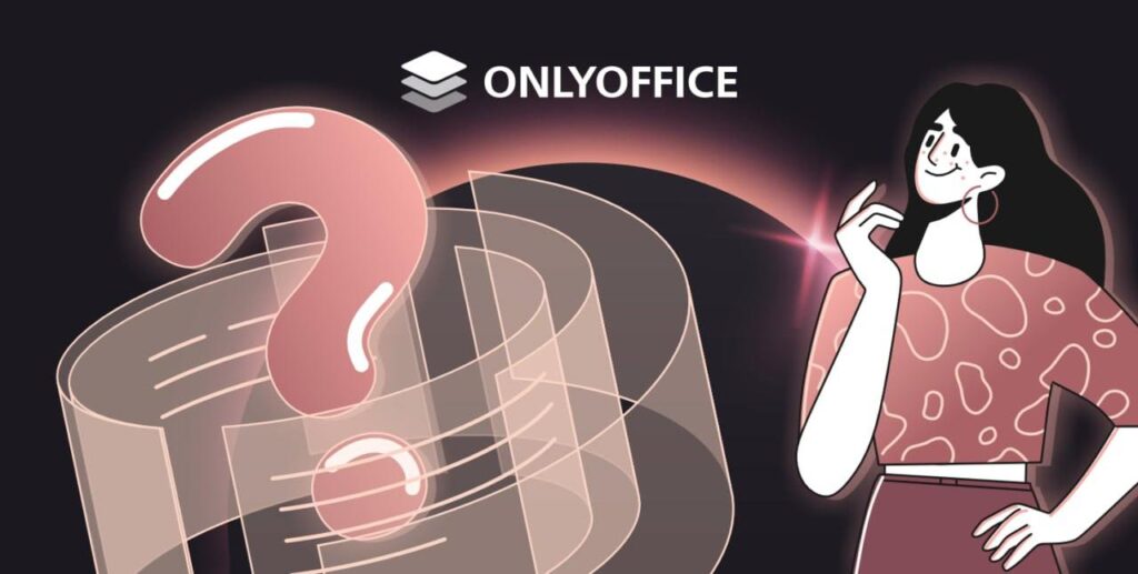 Q&A session: all you need to know about ONLYOFFICE Docs v8.2