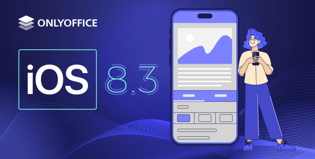 ONLYOFFICE Documents for iOS v8.3 released