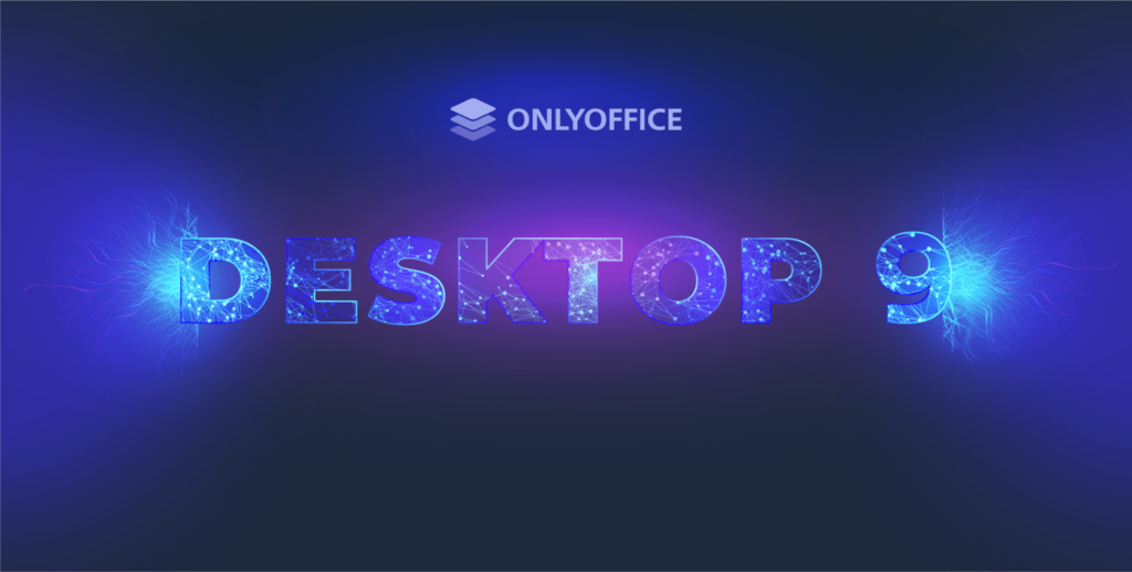 ONLYOFFICE Desktop Editors v9.0 disponible | Blog ONLYOFFICE